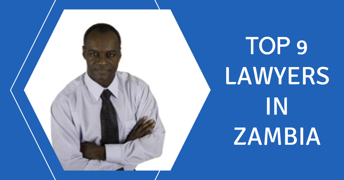 Top 9 Lawyers in Zambia - Zambia Trade